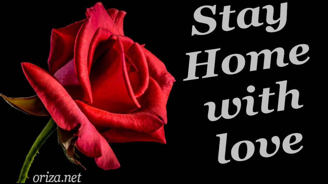 Stay home with love…